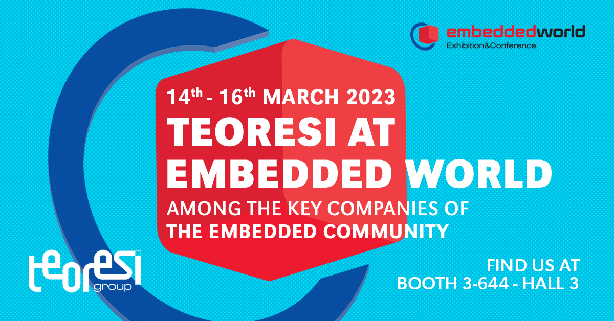 Teoresi at Embedded World 2023 in Nuremberg: expertise and passion to ...