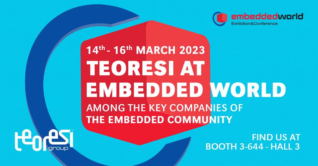 Teoresi at Embedded World 2023 in Nuremberg: expertise and passion to ...