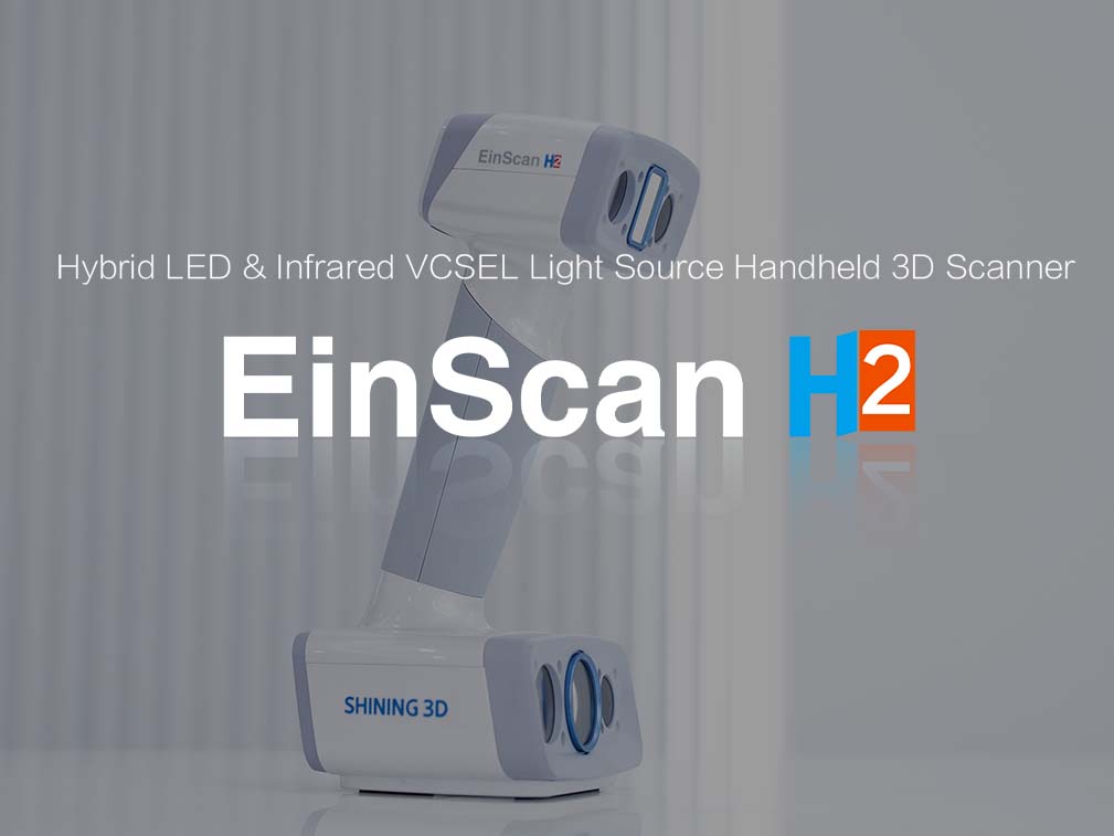 New EinScan H2: redefining 3D scanning for precision and realism ...