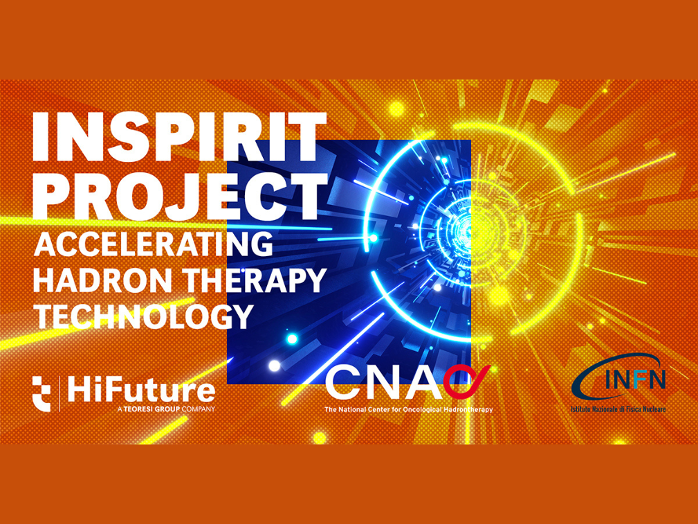 CNAO with HiFuture and INFN in the INSpIRIT project. - Teoresi Group